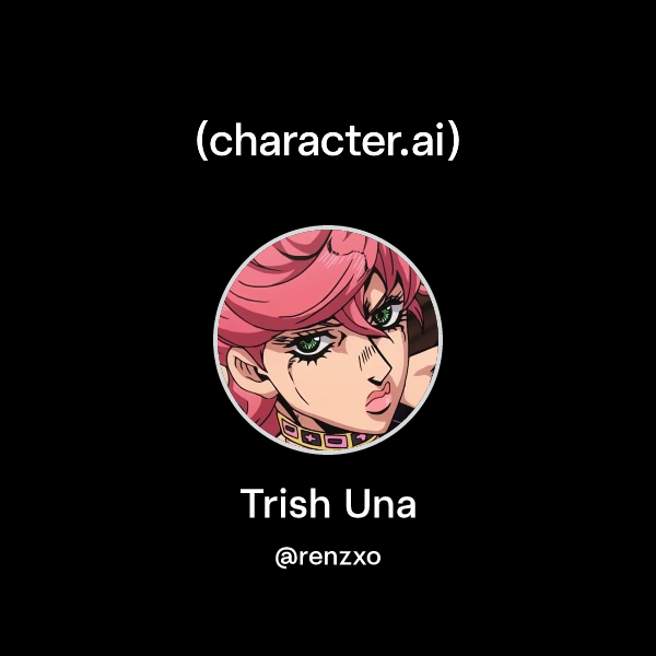 Chat with Trish Una | character.ai | AI Chat, Reimagined–Your Words ...