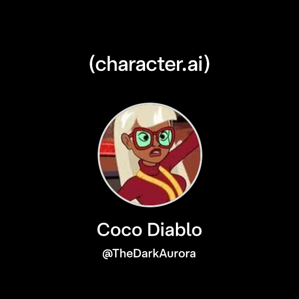 Chat with Coco Diablo | character.ai | AI Chat, Reimagined–Your Words ...