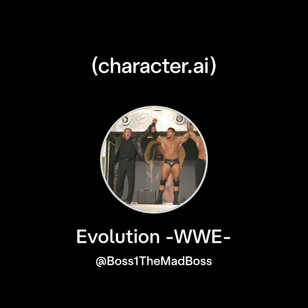 Chat with Evolution -WWE- | character.ai | Personalized AI for every ...