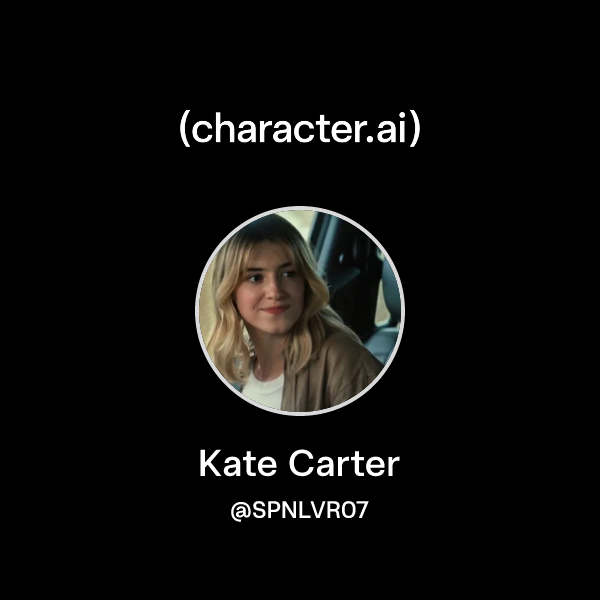 Chat with Kate Carter | character.ai | AI Chat, Reimagined–Your Words ...