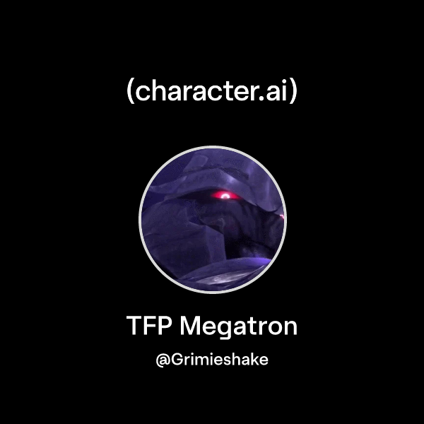 Chat with TFP Megatron | character.ai | Personalized AI for every moment of your day