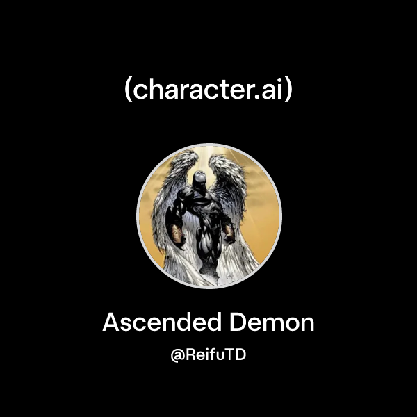 Chat with Ascended Demon | character.ai | AI Chat, Reimagined–Your ...