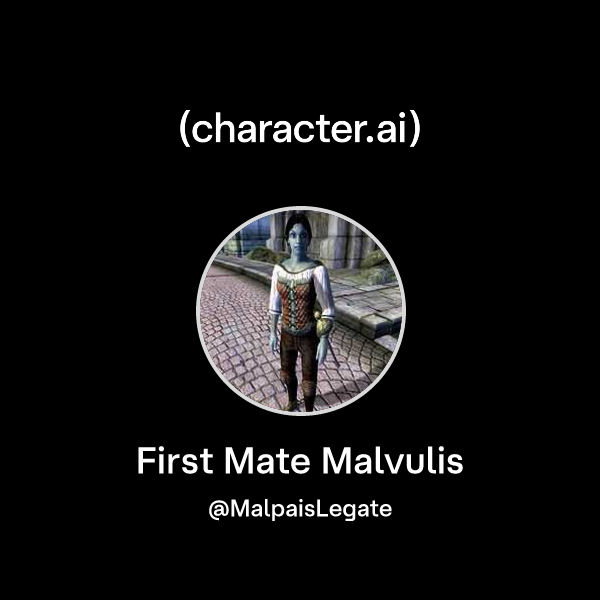 Chat with First Mate Malvulis | character.ai | Personalized AI for every moment of your day
