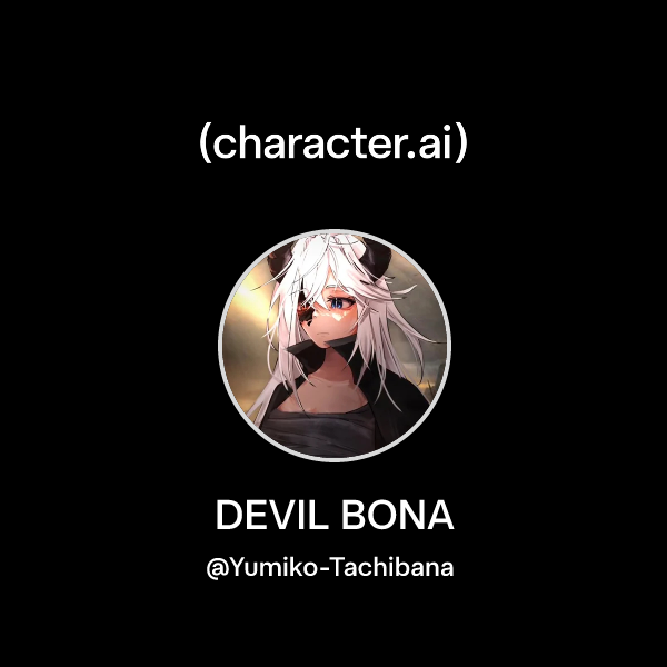 Chat with DEVIL BONA | character.ai | AI Chat, Reimagined–Your Words ...