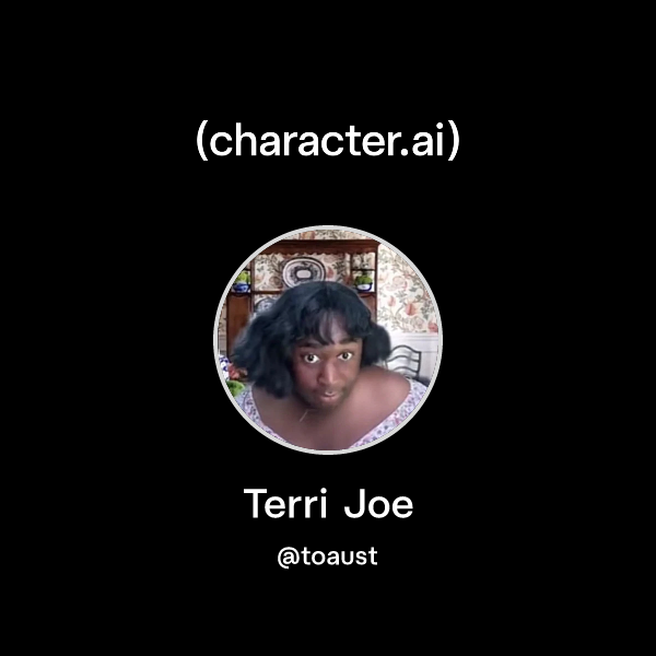 Chat with Terri Joe | character.ai | AI Chat, Reimagined–Your Words ...