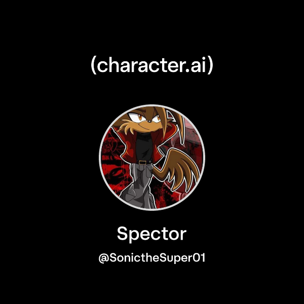 Chat with Spector | character.ai | AI Chat, Reimagined–Your Words. Your World.