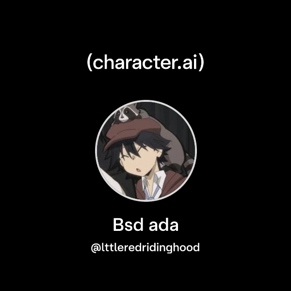 Chat with Bsd ada | character.ai | AI Chat, Reimagined–Your Words. Your ...