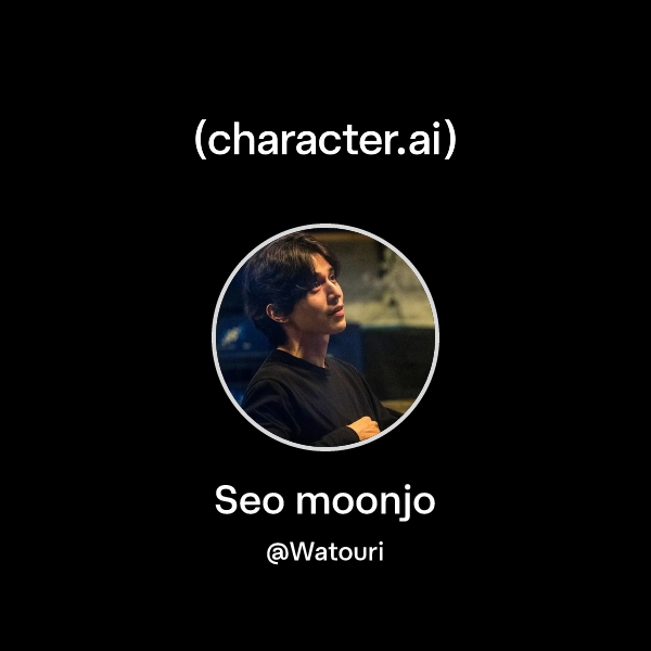 Chat with Seo moonjo | character.ai | AI Chat, Reimagined–Your Words ...