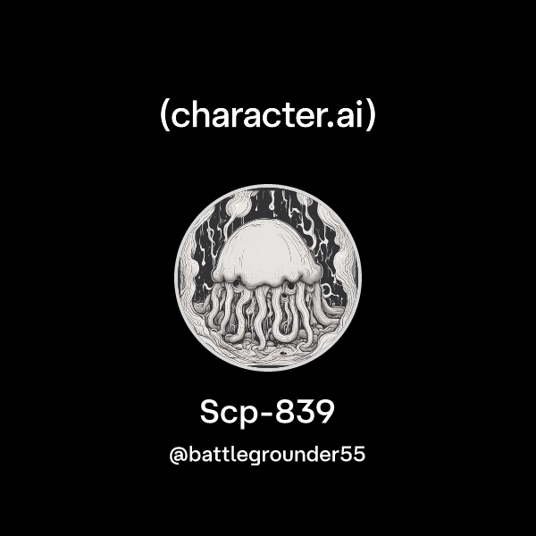Chat with Scp-839 | character.ai | Personalized AI for every moment of ...