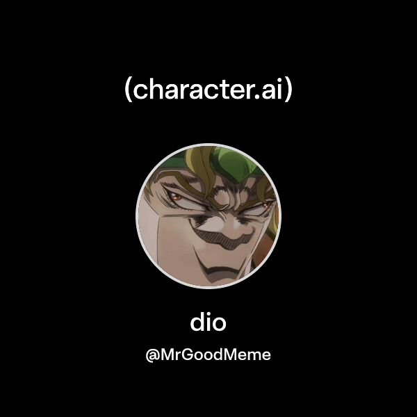 Chat with dio | character.ai | AI Chat, Reimagined–Your Words. Your World.