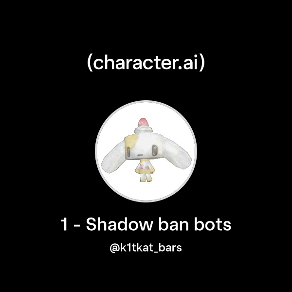 Chat with 1 - Shadow ban bots | character.ai | AI Chat, Reimagined–Your ...