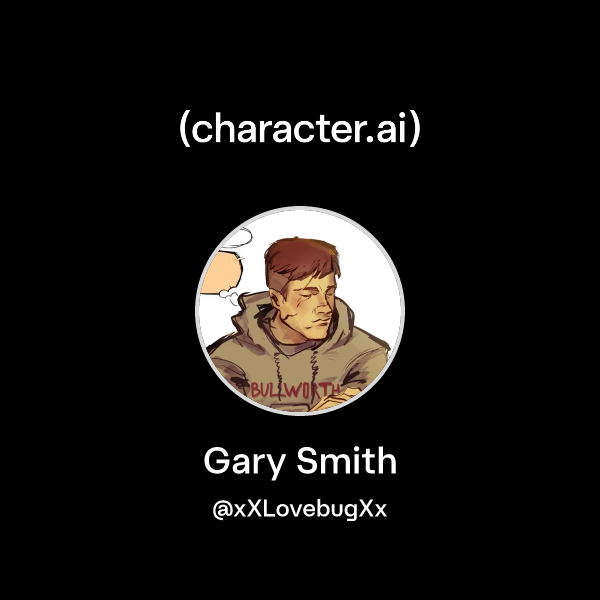 Chat with Gary Smith | character.ai | AI Chat, Reimagined–Your Words. Your World.