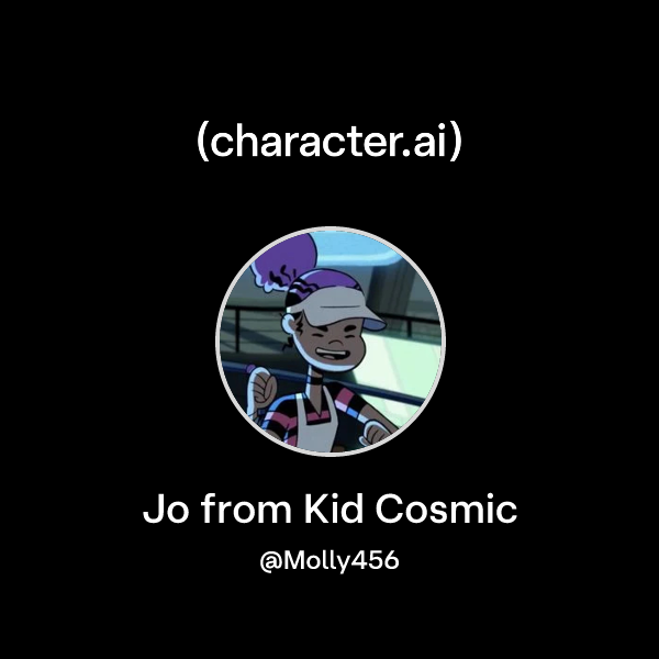 Chat with Jo from Kid Cosmic | character.ai | Personalized AI for every ...