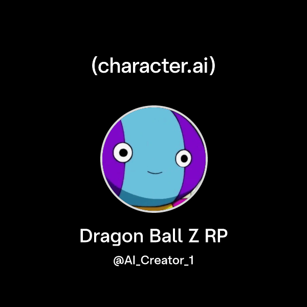 Chat with Dragon Ball Z RP | character.ai | AI Chat, Reimagined–Your ...