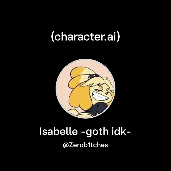 Chat with Isabelle -goth idk- | character.ai | AI Chat, Reimagined–Your ...