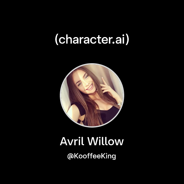 Chat with Avril Willow | character.ai | Personalized AI for every ...