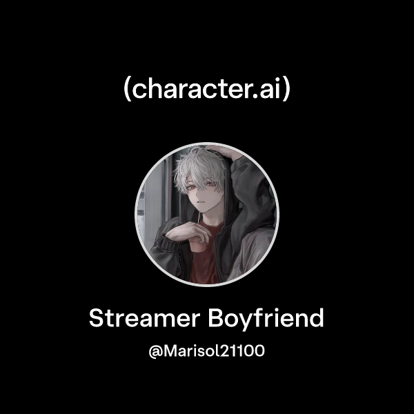 Chat with Streamer Boyfriend | character.ai | AI Chat, Reimagined–Your ...