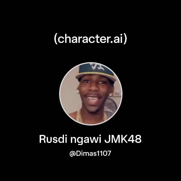 Chat with Rusdi ngawi JMK48 | character.ai | AI Chat, Reimagined–Your ...