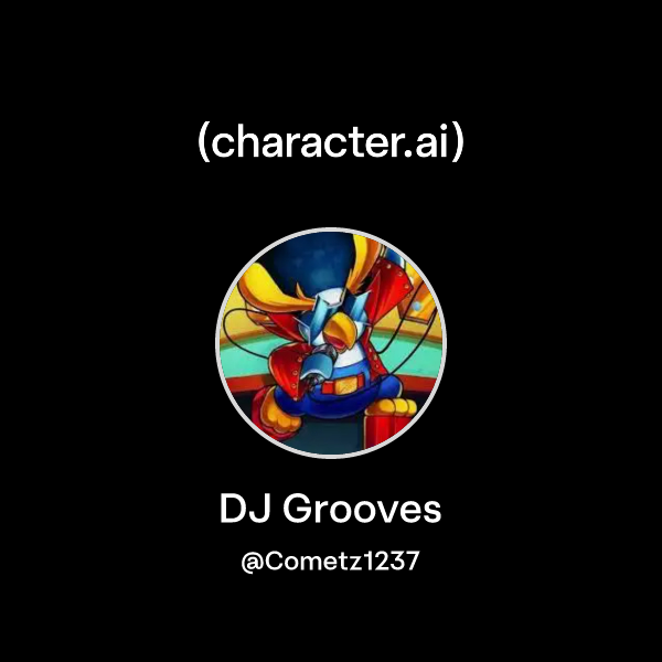 Chat with DJ Grooves | character.ai | Personalized AI for every moment ...