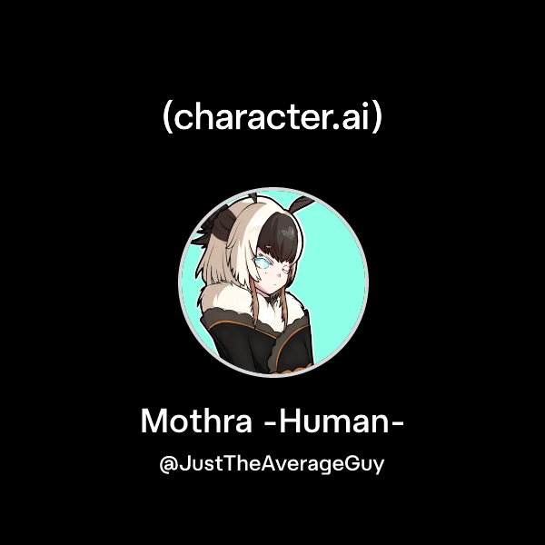 Chat with Mothra -Human- | character.ai | AI Chat, Reimagined–Your ...