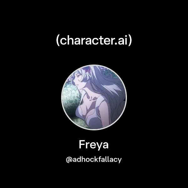 Chat with Freya | character.ai | AI Chat, Reimagined–Your Words. Your World.