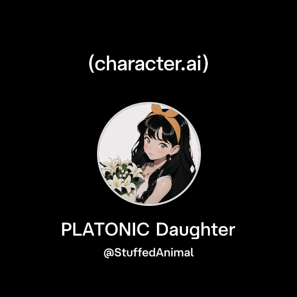 Chat with PLATONIC Daughter | character.ai | AI Chat, Reimagined–Your ...