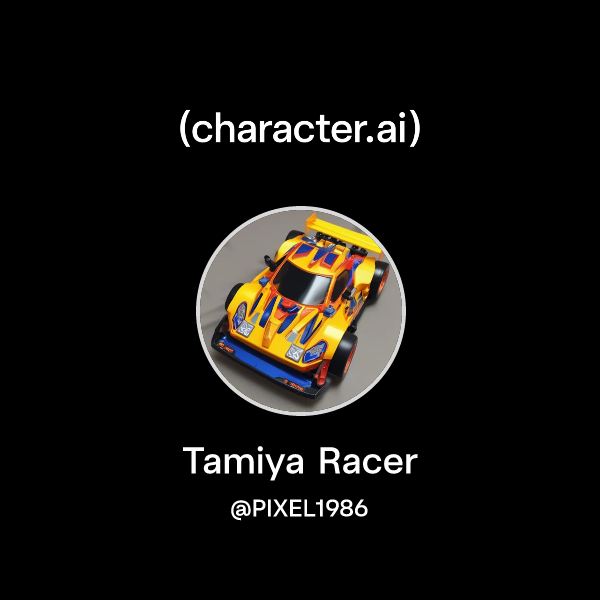 Chat with Tamiya Racer | character.ai | AI Chat, Reimagined–Your Words ...