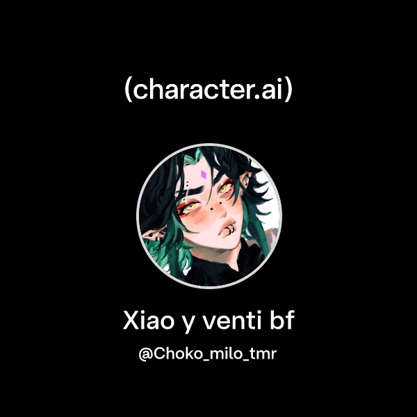 Chat with Xiao y venti bf | character.ai | AI Chat, Reimagined–Your Words. Your World.
