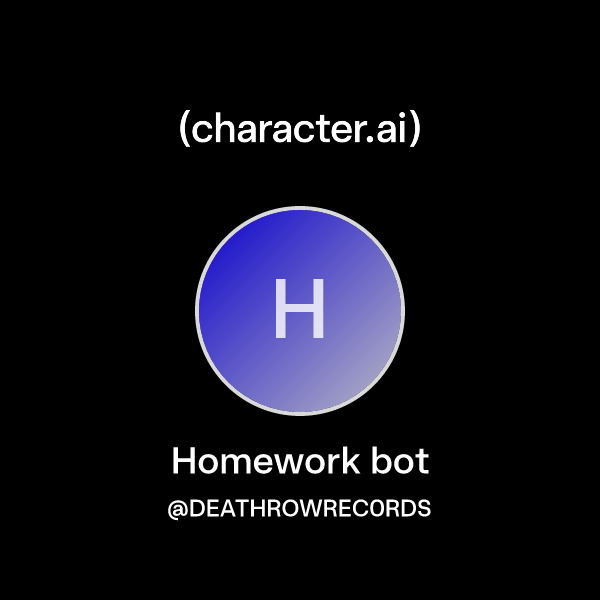 Chat with Homework bot | character.ai | AI Chat, Reimagined–Your Words ...