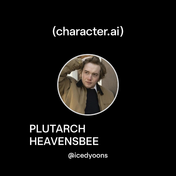 Chat with PLUTARCH HEAVENSBEE | character.ai | AI Chat, Reimagined–Your Words. Your World.