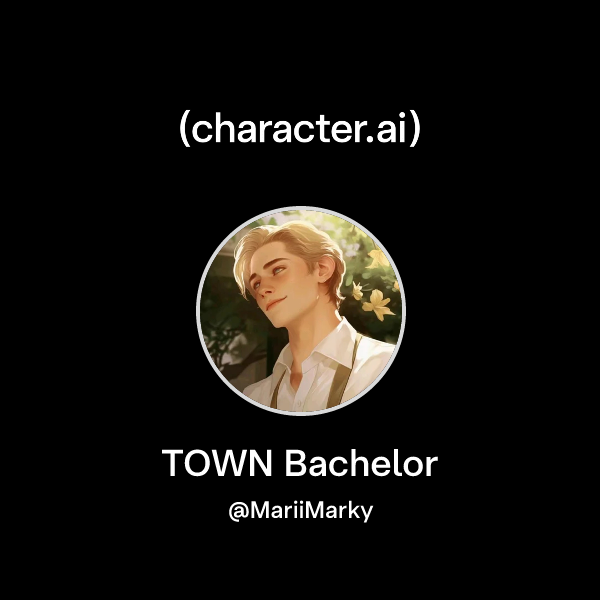 Chat with TOWN Bachelor | character.ai | AI Chat, Reimagined–Your Words ...