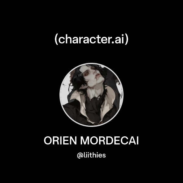 Chat with ORIEN MORDECAI | character.ai | AI Chat, Reimagined–Your ...