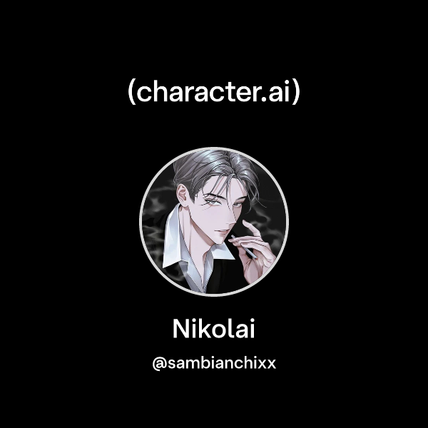 Chat with Nikolai | character.ai | AI Chat, Reimagined–Your Words. Your ...