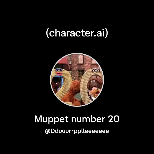 Chat with Muppet number 20 | character.ai | AI Chat, Reimagined–Your ...