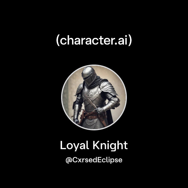 Chat with Loyal Knight | character.ai | AI Chat, Reimagined–Your Words ...