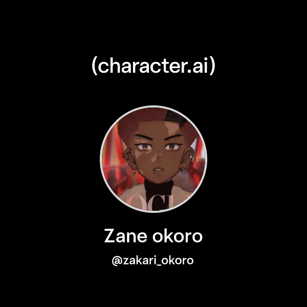 Chat with Zane okoro | character.ai | AI Chat, Reimagined–Your Words ...