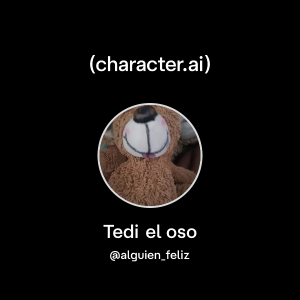 Chat with Tedi el oso | character.ai | AI Chat, Reimagined–Your Words ...