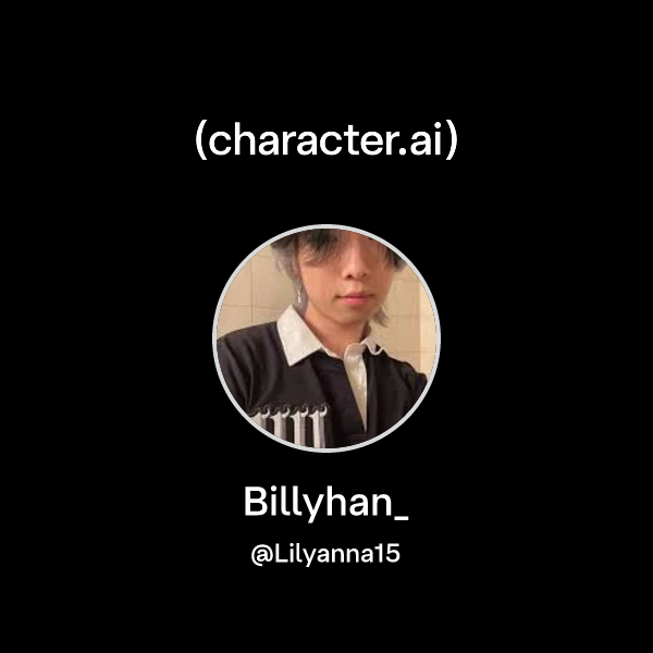 Chat with Billyhan_ | character.ai | AI Chat, Reimagined–Your Words ...