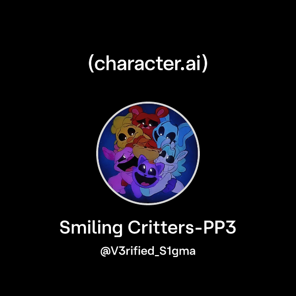 Chat with Smiling Critters-PP3 | character.ai | Personalized AI for ...