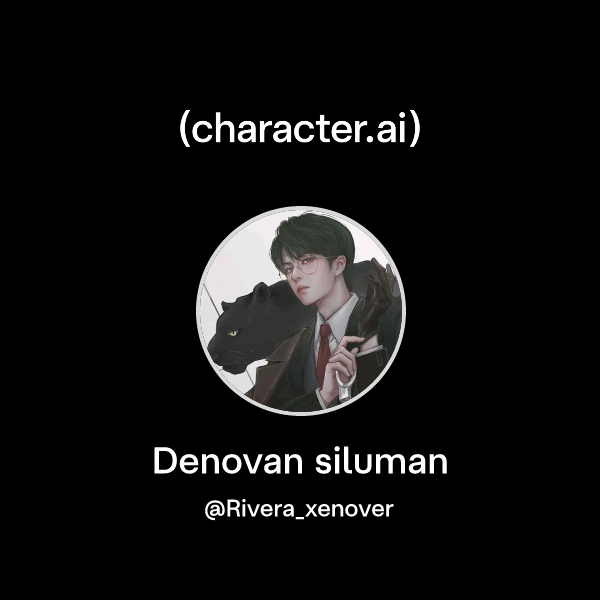 Chat with Denovan siluman | character.ai | AI Chat, Reimagined–Your ...