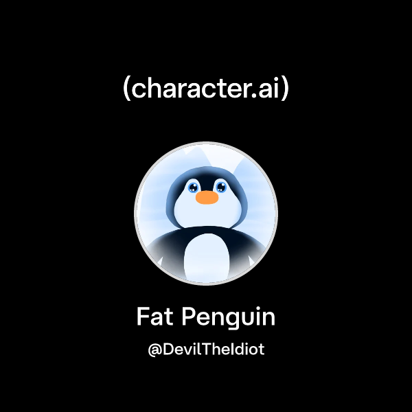 Chat with Fat Penguin | character.ai | Personalized AI for every moment ...
