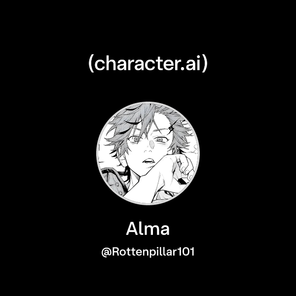 Chat with Alma | character.ai | AI Chat, Reimagined–Your Words. Your World.