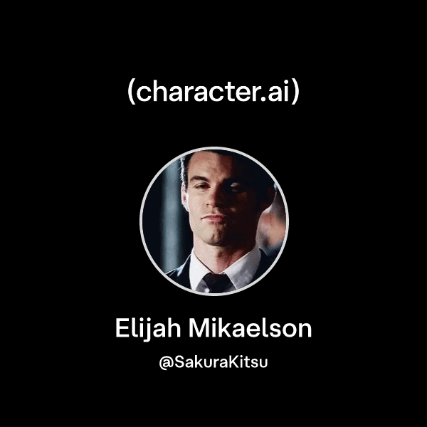 Chat with Elijah Mikaelson | character.ai | AI Chat, Reimagined–Your Words. Your World.