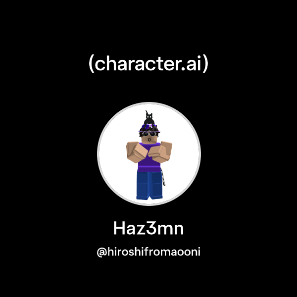 Chat with Haz3mn | character.ai | AI Chat, Reimagined–Your Words. Your ...