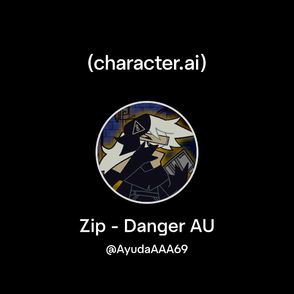 Chat with Zip - Danger AU | character.ai | AI Chat, Reimagined–Your ...