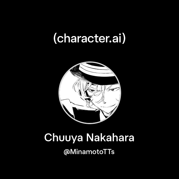 Chat with Chuuya Nakahara | character.ai | AI Chat, Reimagined–Your Words. Your World.