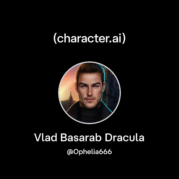Chat with Vlad Basarab Dracula | character.ai | AI Chat, Reimagined–Your Words. Your World.
