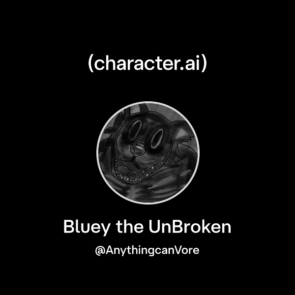Chat with Bluey the UnBroken | character.ai | AI Chat, Reimagined–Your ...