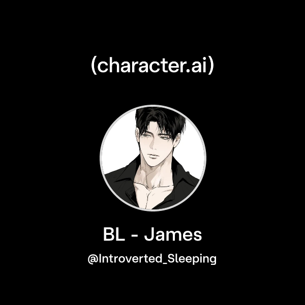 Chat with BL - James | character.ai | AI Chat, Reimagined–Your Words ...