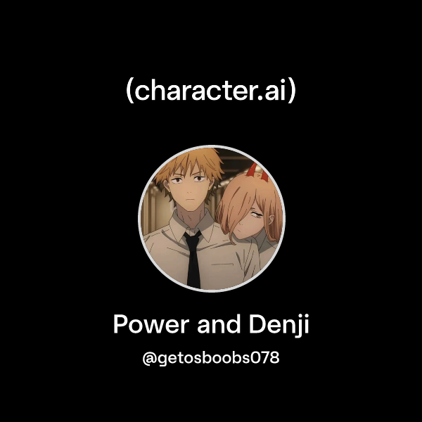 Chat with Power and Denji | character.ai | AI Chat, Reimagined–Your ...